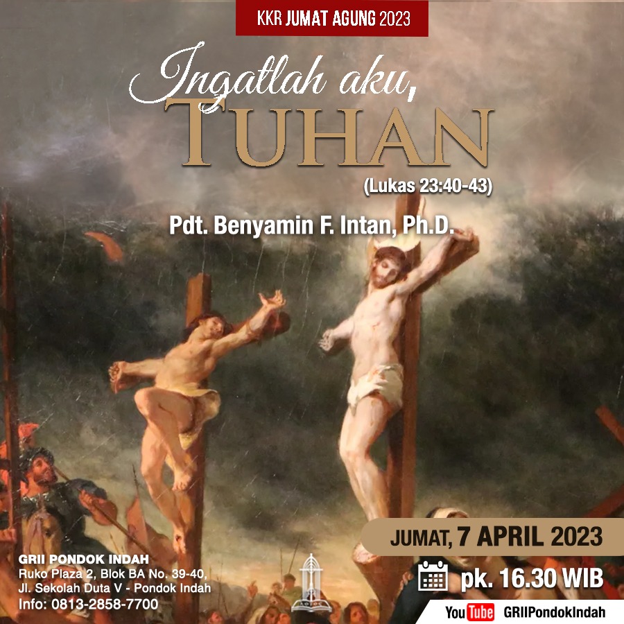 Kkr Jumat Agung 07 April 2023 Ingatlah Aku Tuhan Pdt Benyamin F